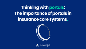 The importance of portals in insurance core systems