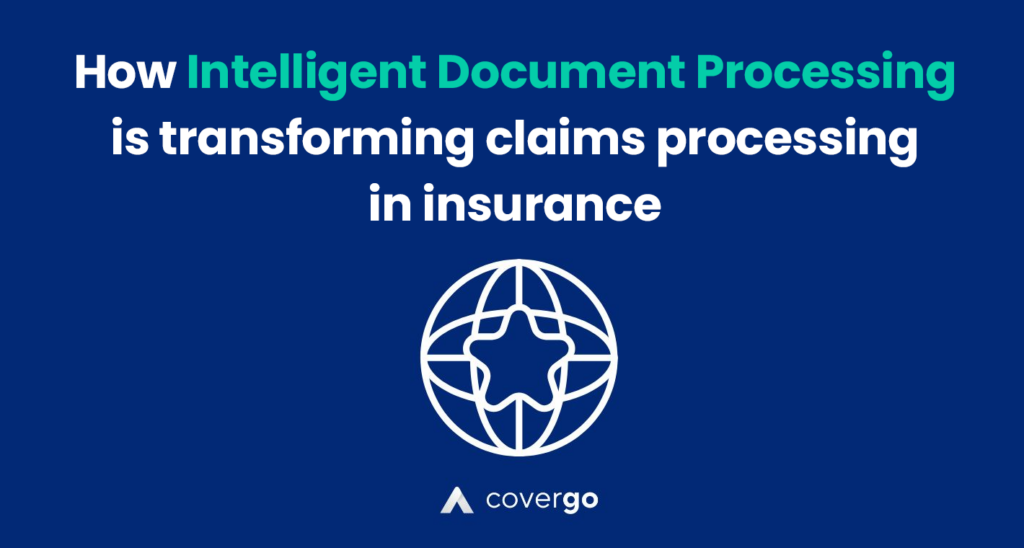 Intelligent Document Processing transforms claims processing | CoverGo
